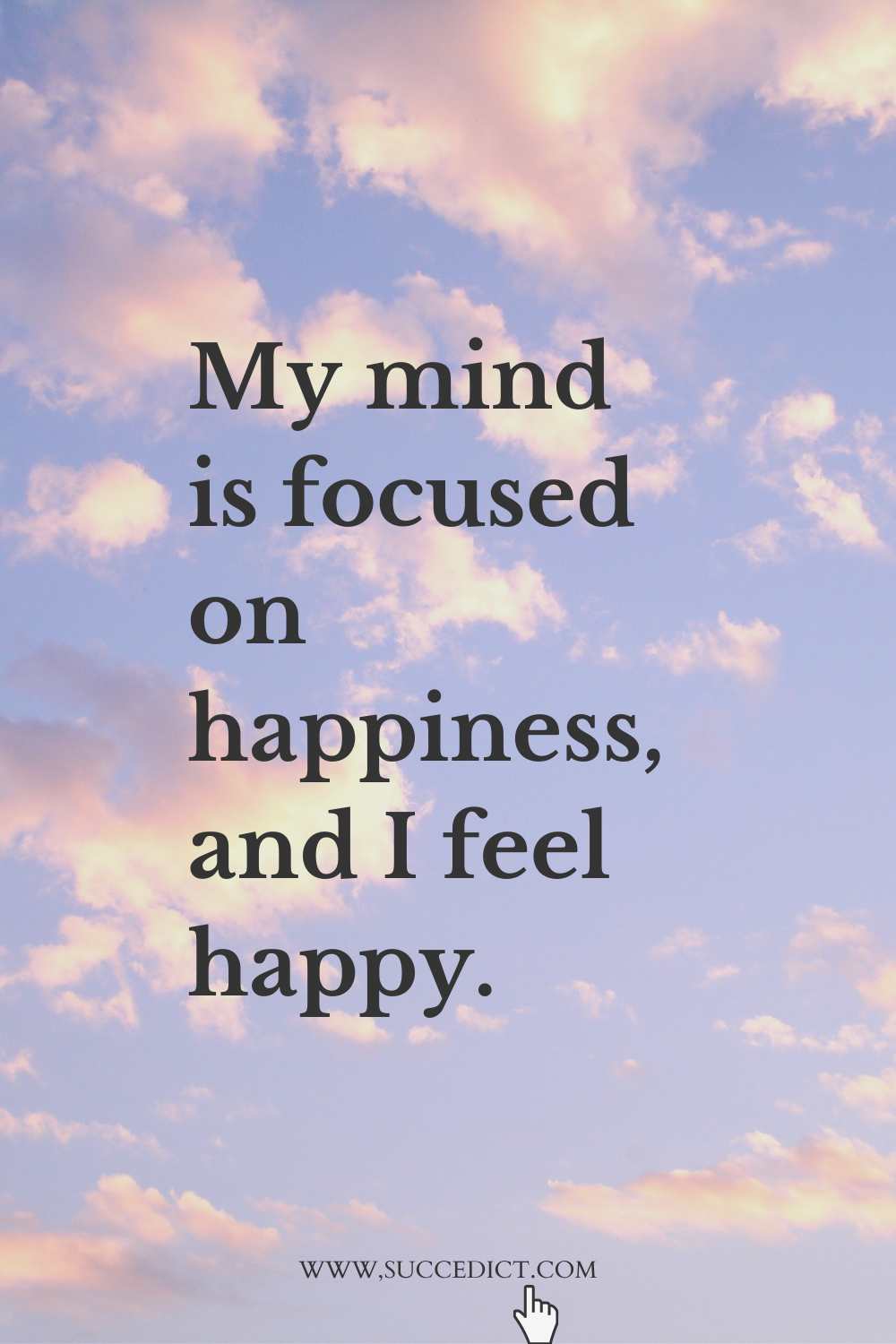 Powerful Affirmations For Happiness, Success, Money, And Love To Say ...