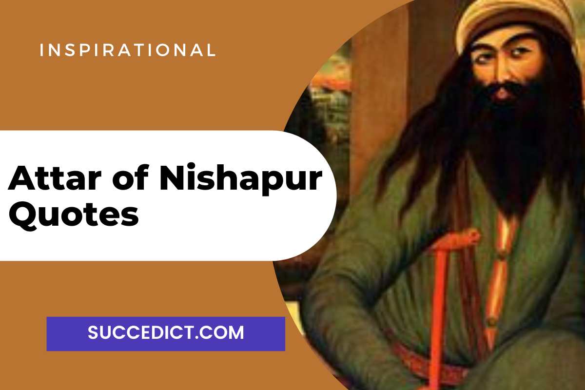 15 Attar of Nishapur Quotes And Saying For Inspiration - Succedict