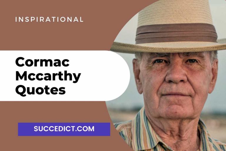 40 Cormac McCarthy Quotes And Sayings For Inspiration - Succedict