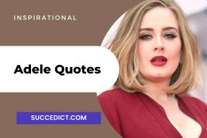 51+ Adele Quotes And Song Lyrics For Inspiration - Succedict