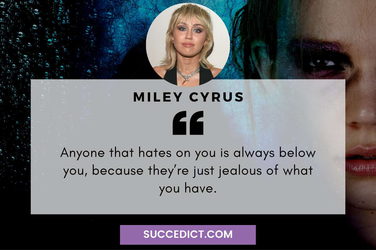 51+ Miley Cyrus Quotes And Sayings For Inspiration - Succedict