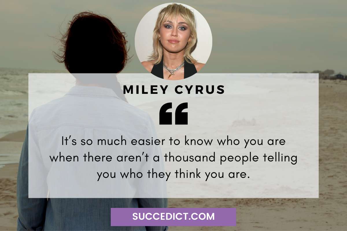 51+ Miley Cyrus Quotes And Sayings For Inspiration - Succedict