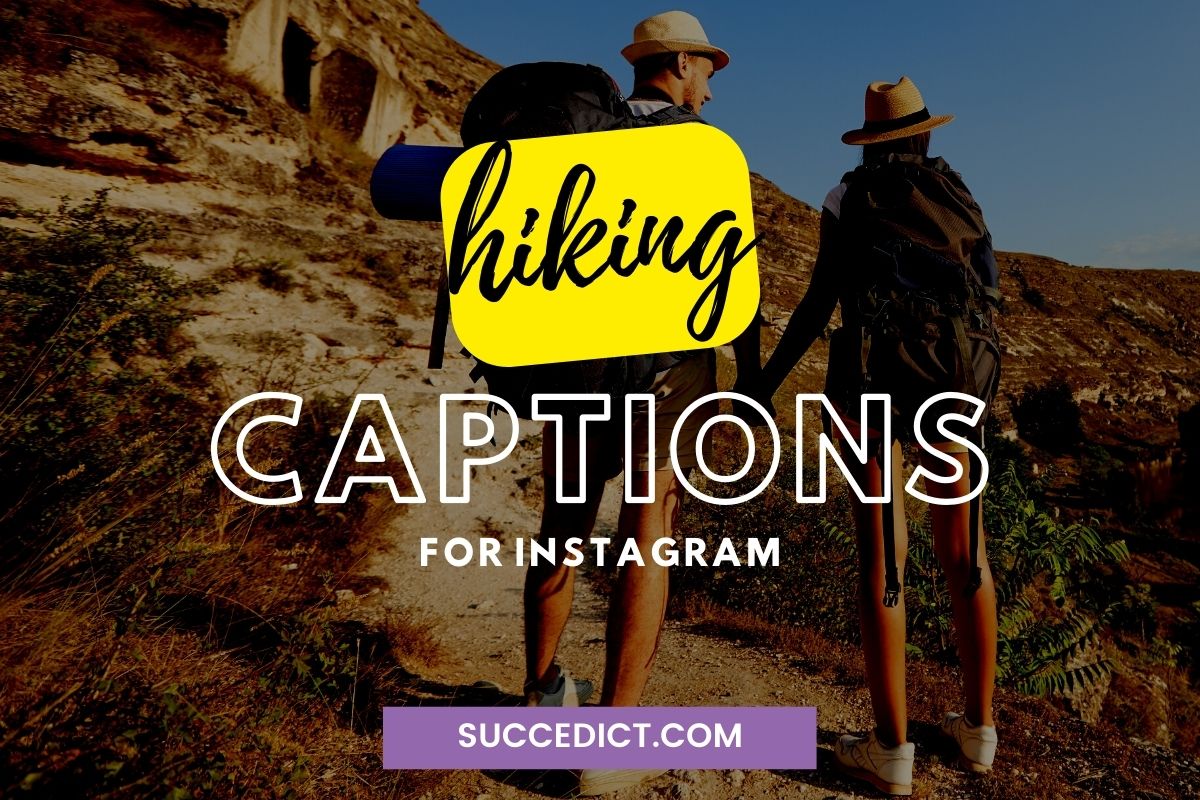 140+ Hiking Captions For Instagram To Describe Your Adventure - Succedict